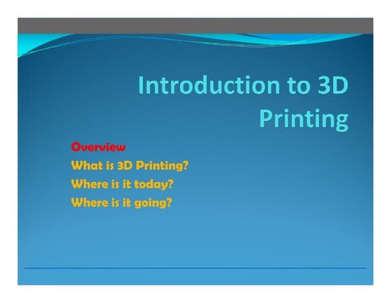 3D PRINTING 101 A BEGINNER'S GUIDE TO 3D PRINTING | PDF
