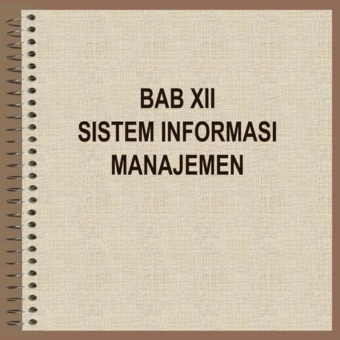 HANDOUT 12 PTI - SISTEM INFORMASI MANAJEMEN.ppt