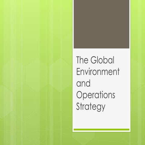Handout Topic 2 Global Environment and Operations Startegy.pptx