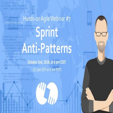 Scrum Sprint Anti-Patterns (Hands-on Agile Webinar #7) | PPT