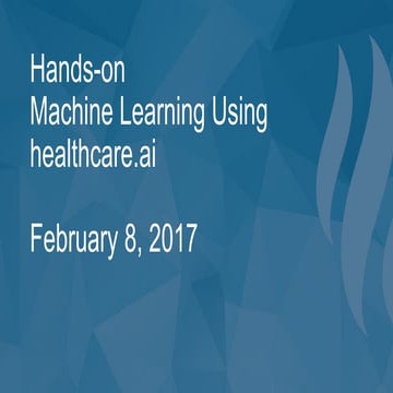 Hands-on Machine Learning Using Healthcare | PPT