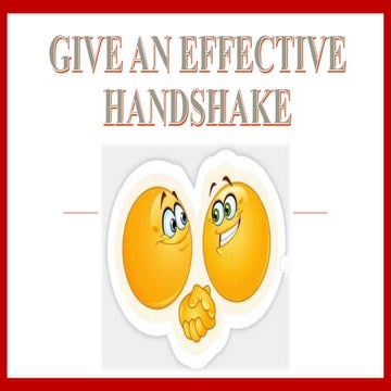 Give an Effective Handshake - Meaning - What to do | PPTX