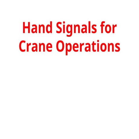 Hand_Signals_for_Crane_Operationsxxx.ppt