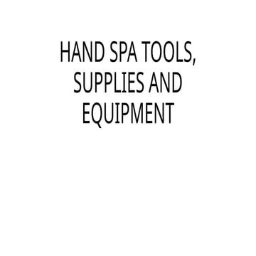 HAND SPA TOOLS, SUPPLIES AND EQUIPMENT.pptx