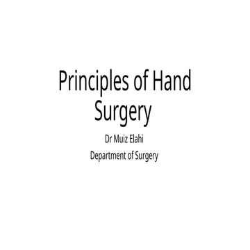 Principles of Hand Surgery and management | PPTX