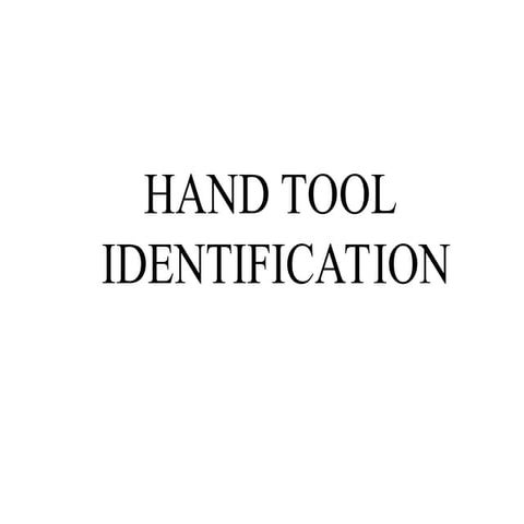 Comprehensive Guide to Hand Tool Identification and Usage | PPT