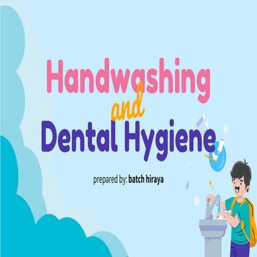 HANDWASHING & DENTAL HYGIENE.pptx.pdfSSS | PDF