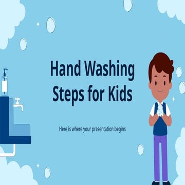 Hand Washing Steps for Kids by Slidesgo.pptx