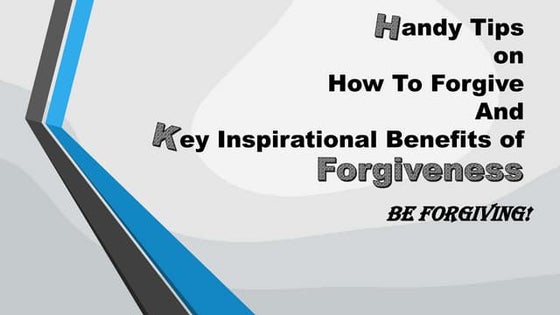 Forgiveness Presentation | PPTX | Spirituality | Religion & Spirituality