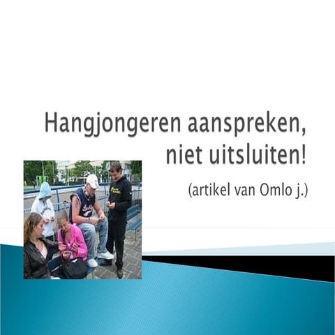Hangjongeren Aanspreken, Niet Uitsluiten! | PPT