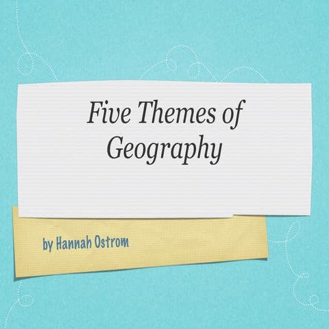 Social studies 5 themes of geography | PPTX