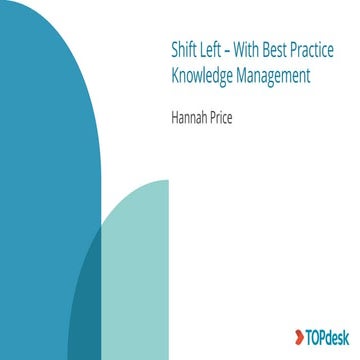 Hannah price - Shift left with best practice knowledge management | PDF