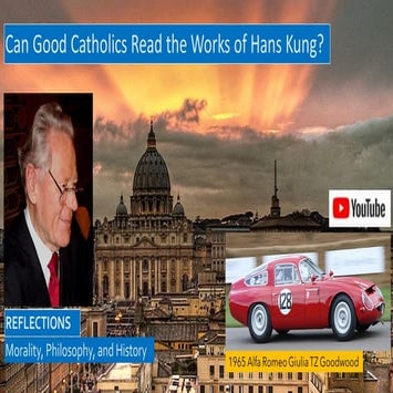 Can Good Catholics Read the Works of Hans Kung? How Hans Kung ...