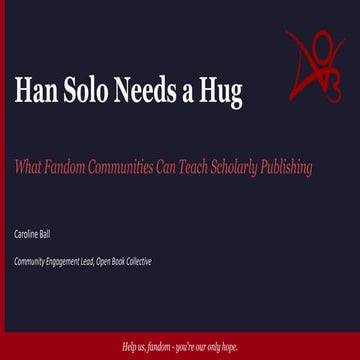 UKSG 2026 - Breakout - Han Solo needs a hug: What fandom communities ...