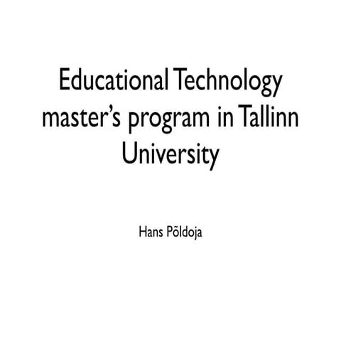 Educational Technology master’s program in Tallinn University | PDF