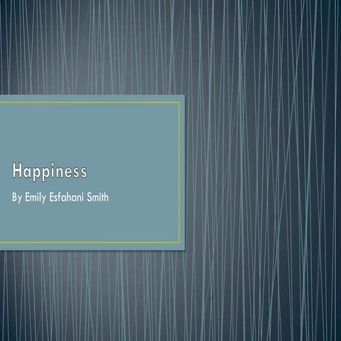 Theres more to life than being happy by emily esfahani sm | DOCX