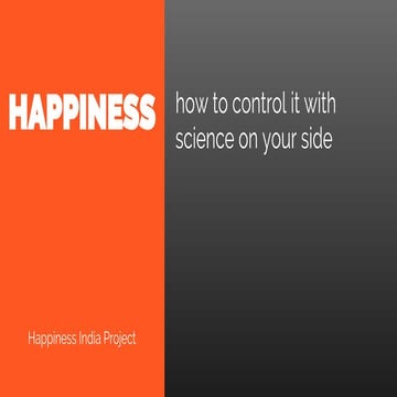 How To Be More Happy With Science On Your Side | PPT