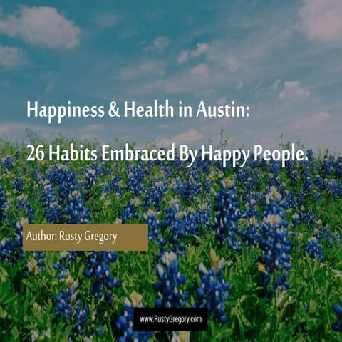 Happiness and Health In Austin - Revealed By Austin Personal Trainer Rusty Gregory | PPT