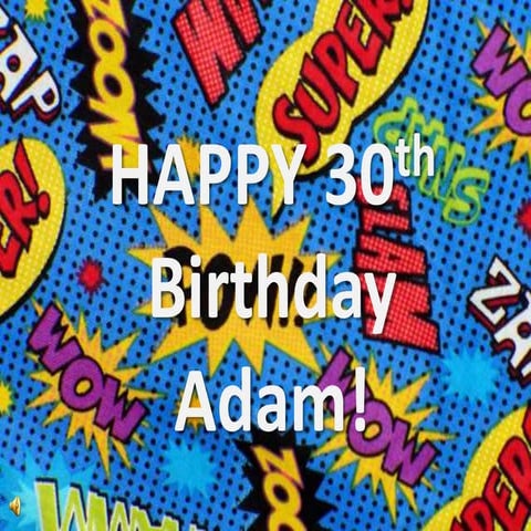 Happy 30th birthday Adam! | PPTX