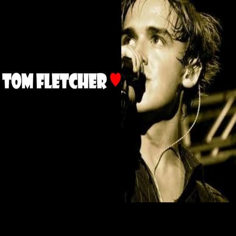 Happy B-Day, Tom Fletcher! | PDF