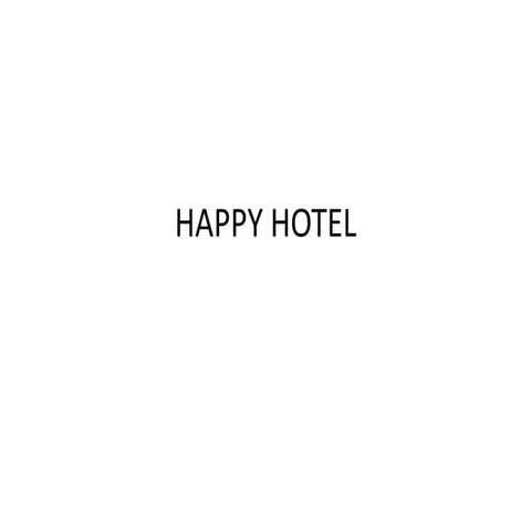 Happy hotel | PPTX