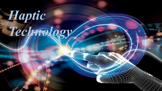 Haptic tech | PPT