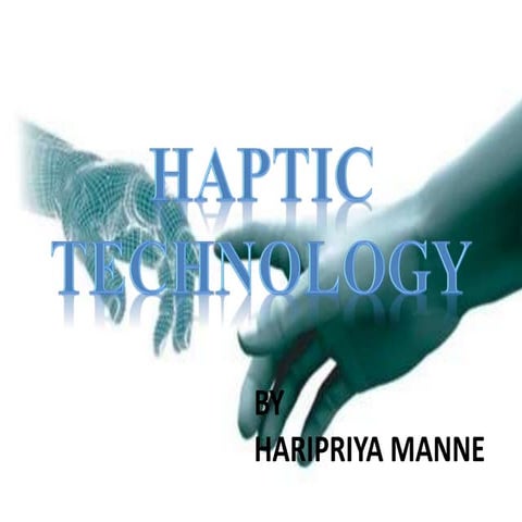 Haptic technology ppt | PPT