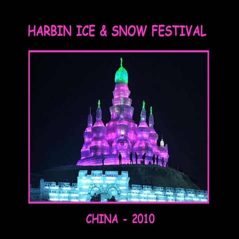 The Harbin Festival - China 2010 | PPS