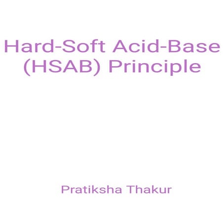 Hard - Soft Acid - Base (HSAB) Principle | PDF
