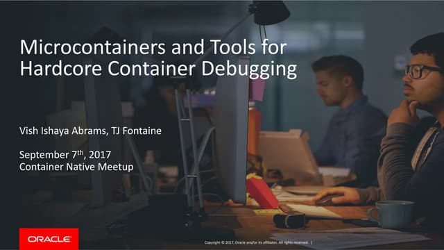 Microcontainers and Tools for Hardcore Container Debugging | PPT Microcontainers and Tools for Hardcore Container Debugging | PPT