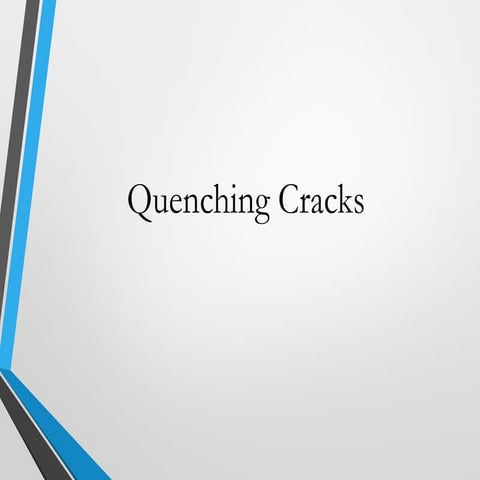 hardenability: quenching cracks of metal | PPTX