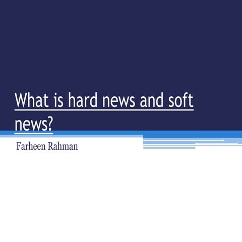 Hard news and soft news | PPTX
