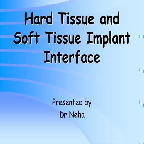 Hard & Soft Tissue IMplant Interface .ppt