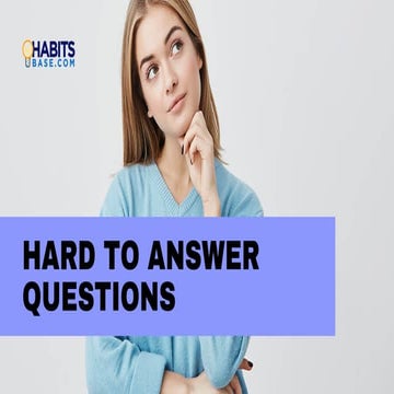 Hard to answer questions | PPT