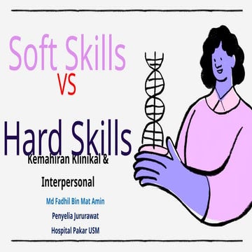 hard vs soft skills hok mana patut ada untuk anda semua | PPTX