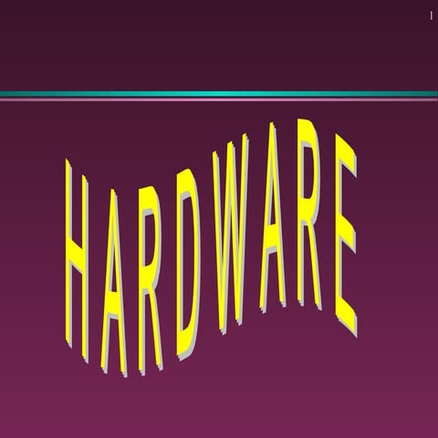 Presentation about the concept of hardware.ppt