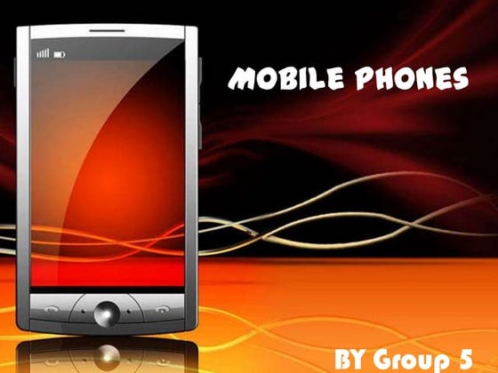 Presentation on mobile phones | PPTX | Smartphones | Consumer Electronics