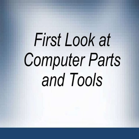 Hardware Lecture_PPT_WK01_Computer_Parts_Tools.pptx