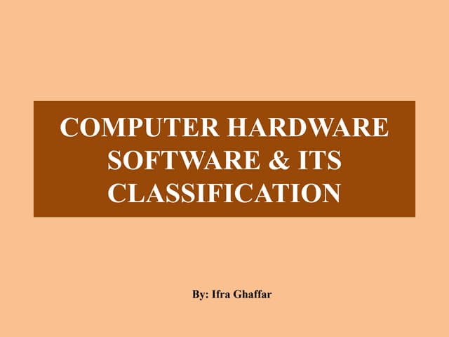 Hardware Software Clascccccsificationpptx Operating Systems Computer Software And Applications