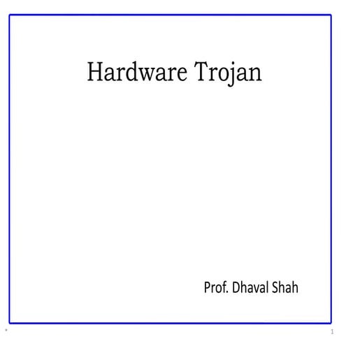 Hardware Trojan.ppt.pdfisthe hardware teojan | PDF