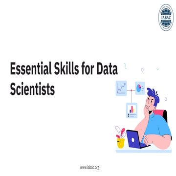 Essential Skills for Data Scientists | IABAC | PPT