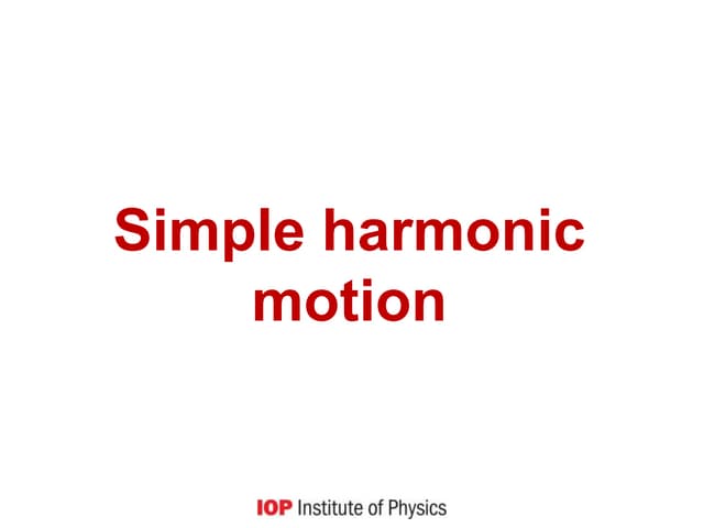 Simple harmonic Motion power point presentation | PPT