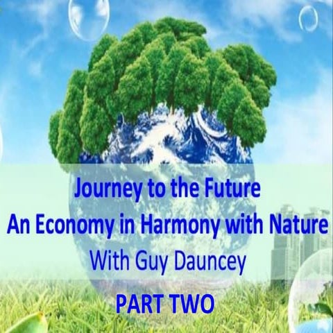 Journey to the Future: An Economy in Harmony with Nature | PPT