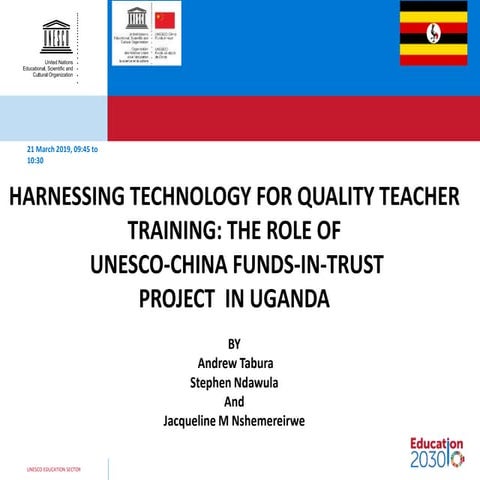 HARNESSING TECHNOLOGY FOR QUALITY TEACHER TRAINING: THE ROLE OF UNESCO-CHINA FUNDS-IN-TRUST ...