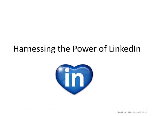 Harnessing The Power Of Linkedin Ppt
