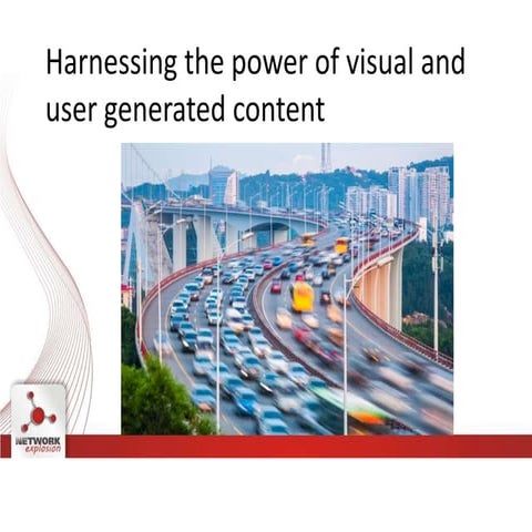 Harnessing the Power of Visual and User Generated Content | PPT