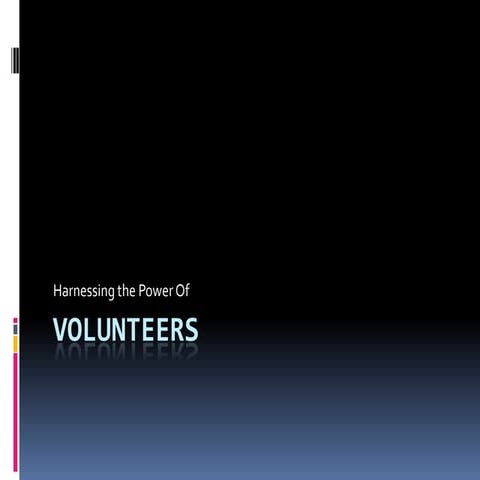 Harnessing the power of volunteers | PPT