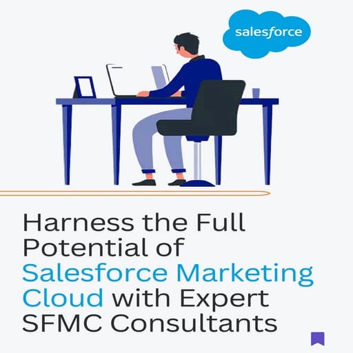 Harness the Full Potential of Salesforce Marketing Cloud with Expert SFMC Consultants | PDF