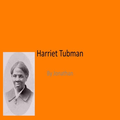 Harriet Tubman by AE | PPTX