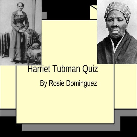 Harriet tubman quiz | PPT
